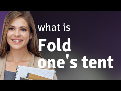 Unfolding the Meaning: Understanding "Fold One's Tent"