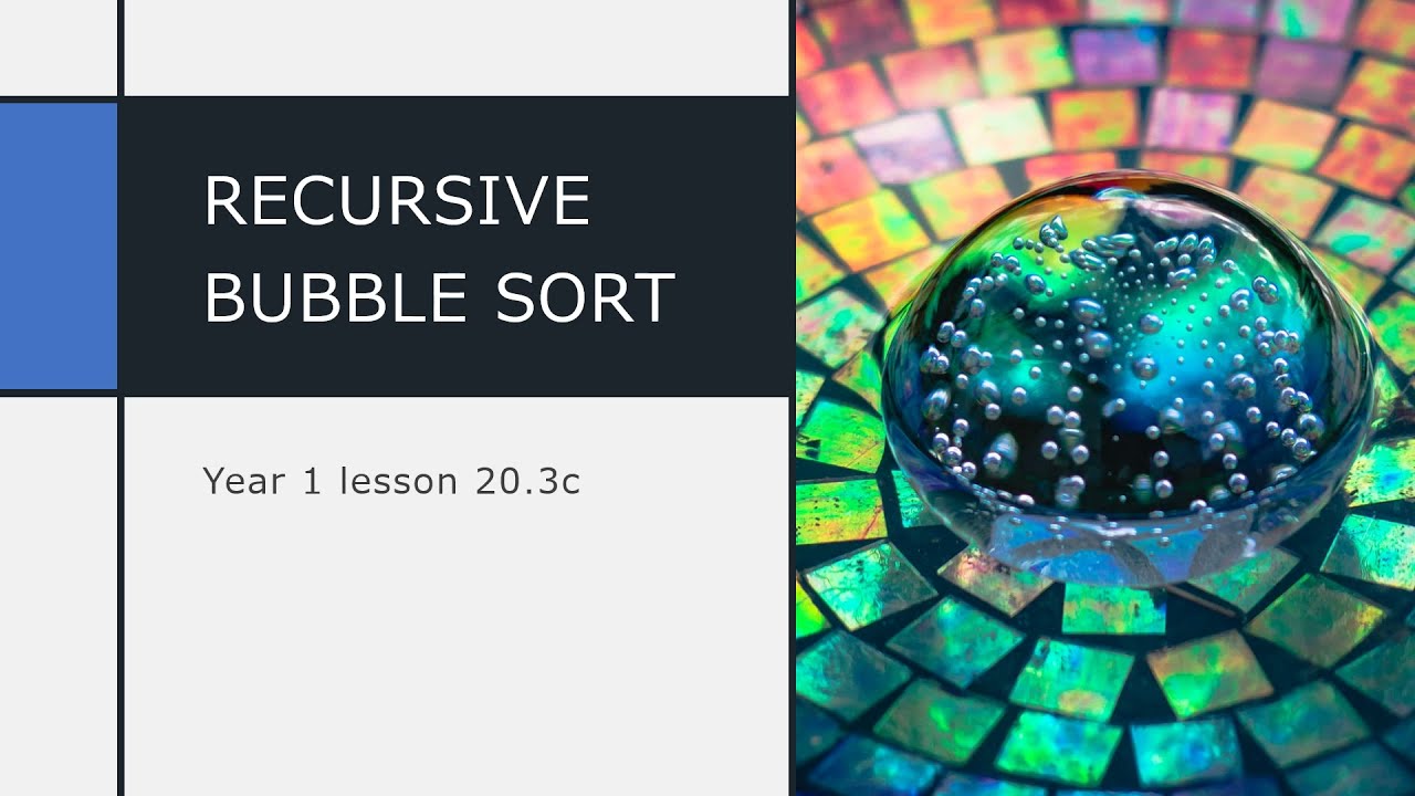 20 3c Recursive bubble sort