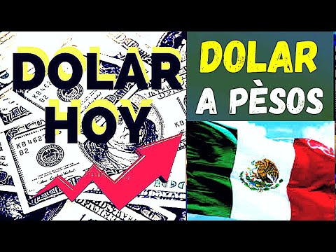 Dólar hoy en México Tipo de cambio actual