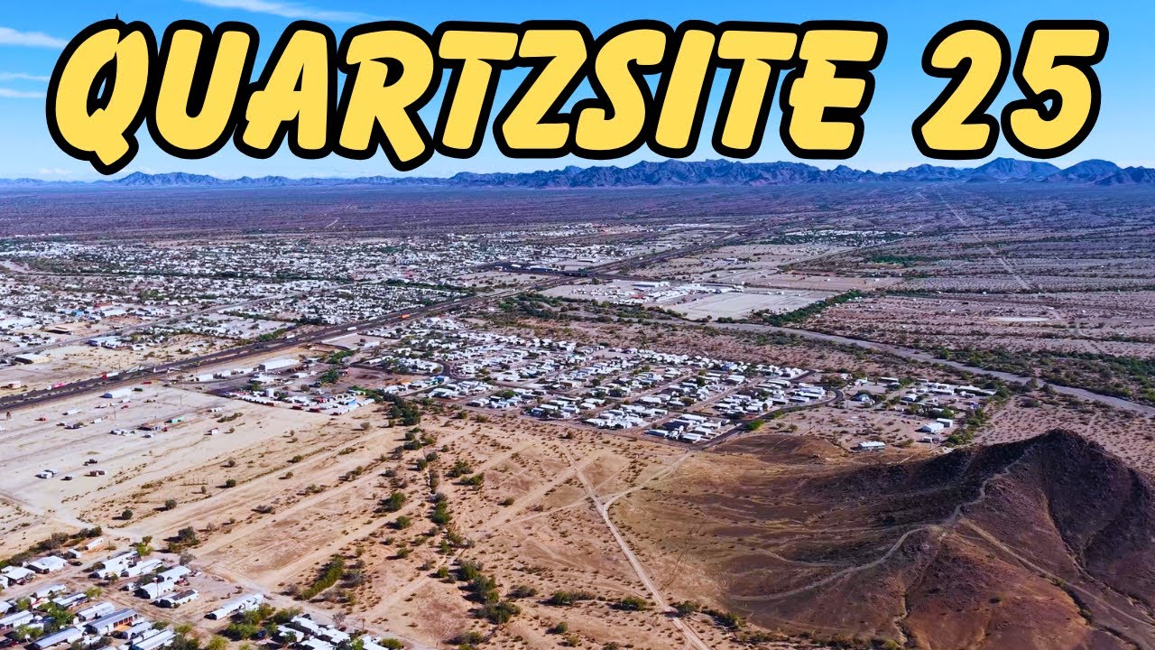 Quartzsite Arizona 2025 - Whats New?