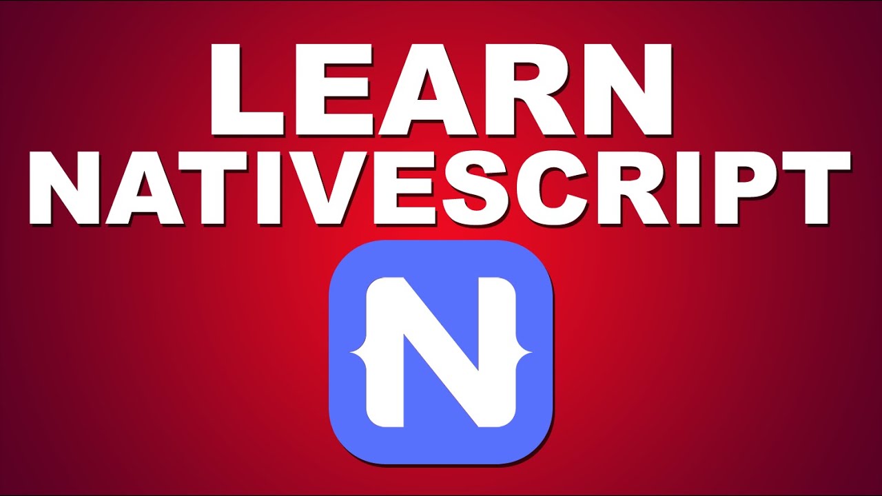 NativeScript Tutorial for Beginners - Build iOS, Android and Web Apps with NativeScript