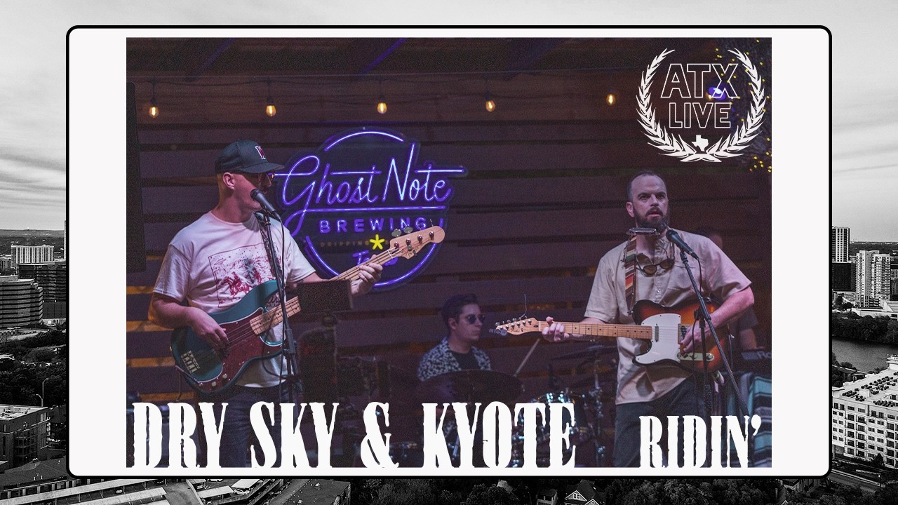 Dry Sky & Kyote - Ridin' | ATX Live | Ghost Note Brewery