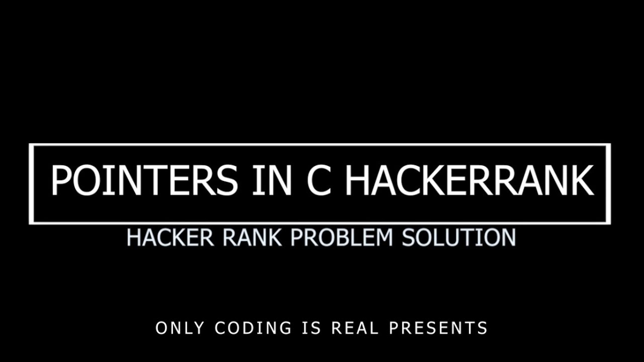 HackerRank Pointers in C Solution | Pointers in C HackerRank Solution |  C Programming full playlist
