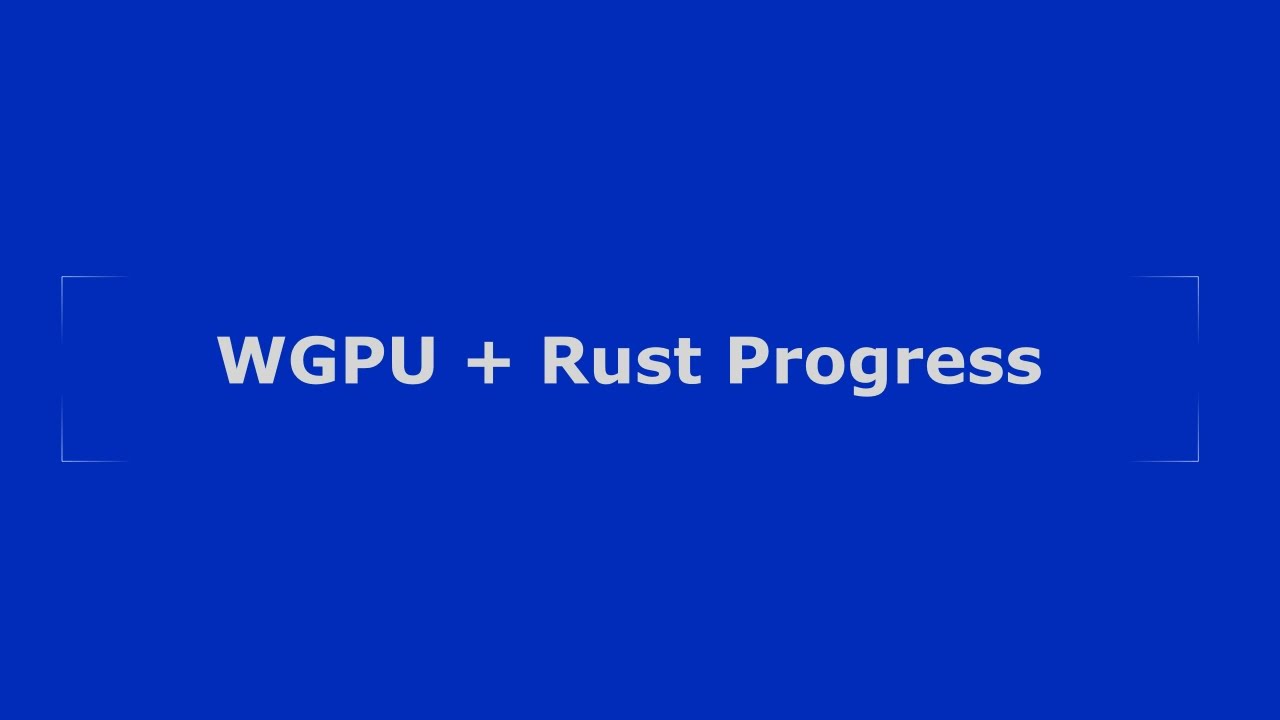 Graphics programming progress w/ Rust + WGPU