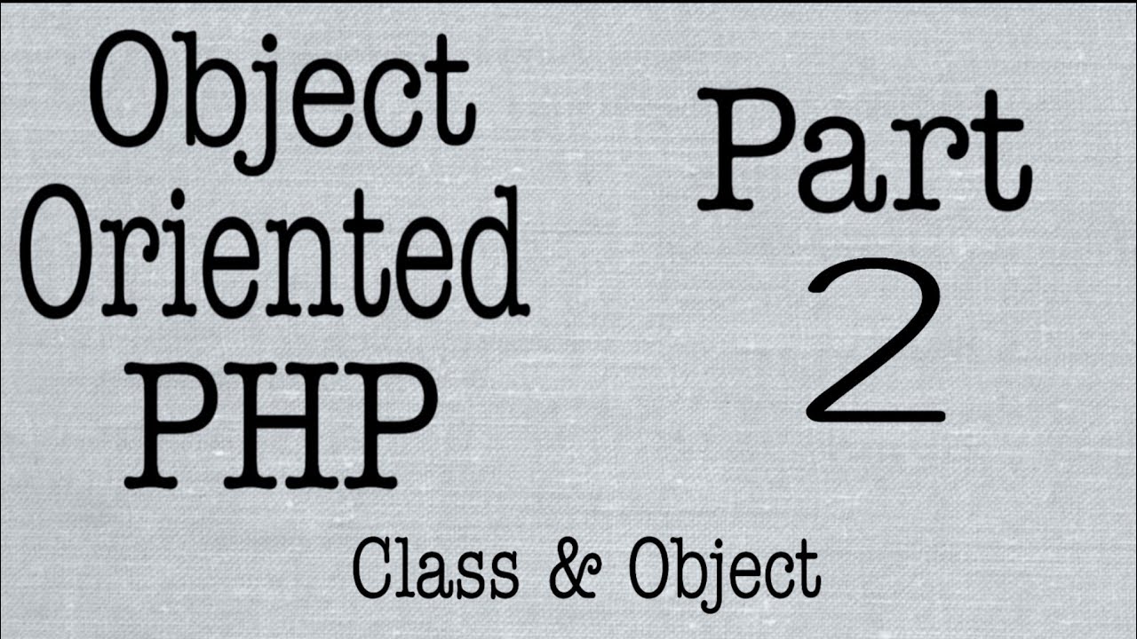 Object Oriented PHP | Class & Object | Web Tutorial by Nikhil Koshti