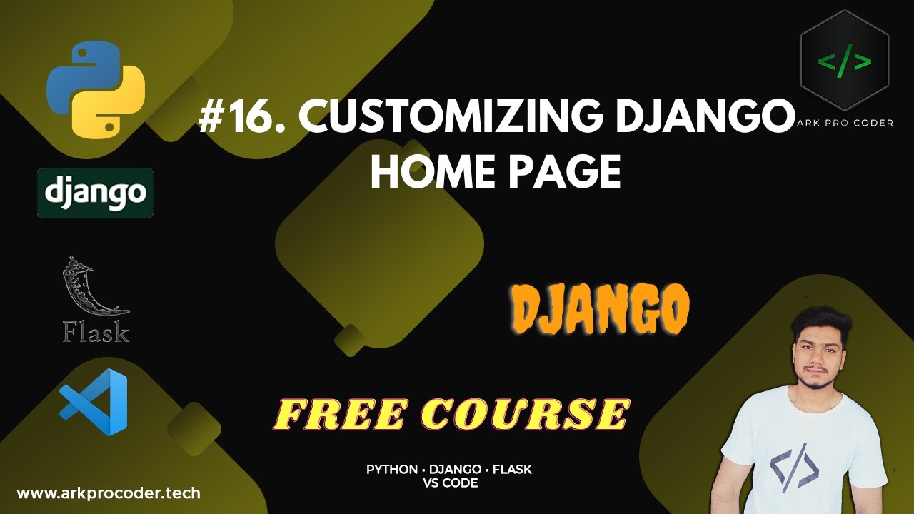 #16. CUSTOMIZING DJANGO HOME PAGE (DJANGO PLAYLIST)