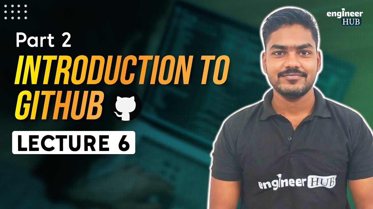 Lecture 6: More on GitHub || Web Development Tutorials for Beginners||  @engineerHUB1