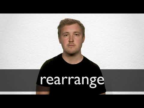 REARRANGE definition and meaning | Collins English Dictionary
