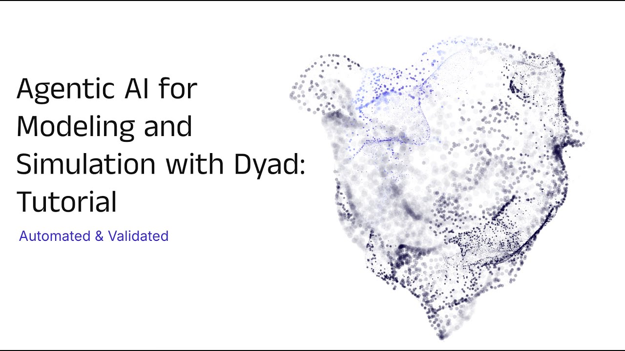 Dyad Agentic AI for Modeling and Simulation Tutorial