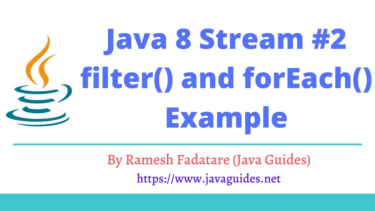 Java 8 Stream #2 - filter() and forEach() Example
