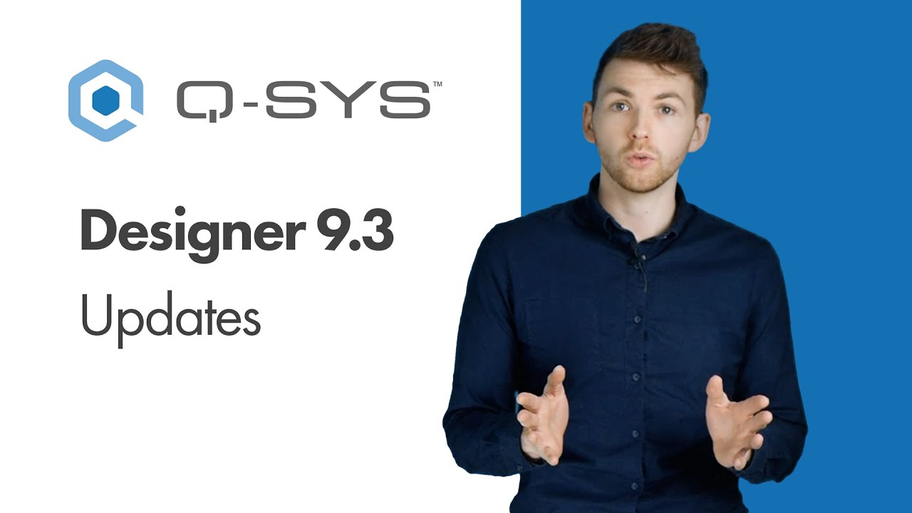 Updates in Q-SYS Designer v9.3