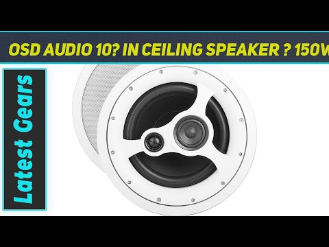 OSD Audio 10? in Ceiling Speaker ? 150W Stereo System AZ Review