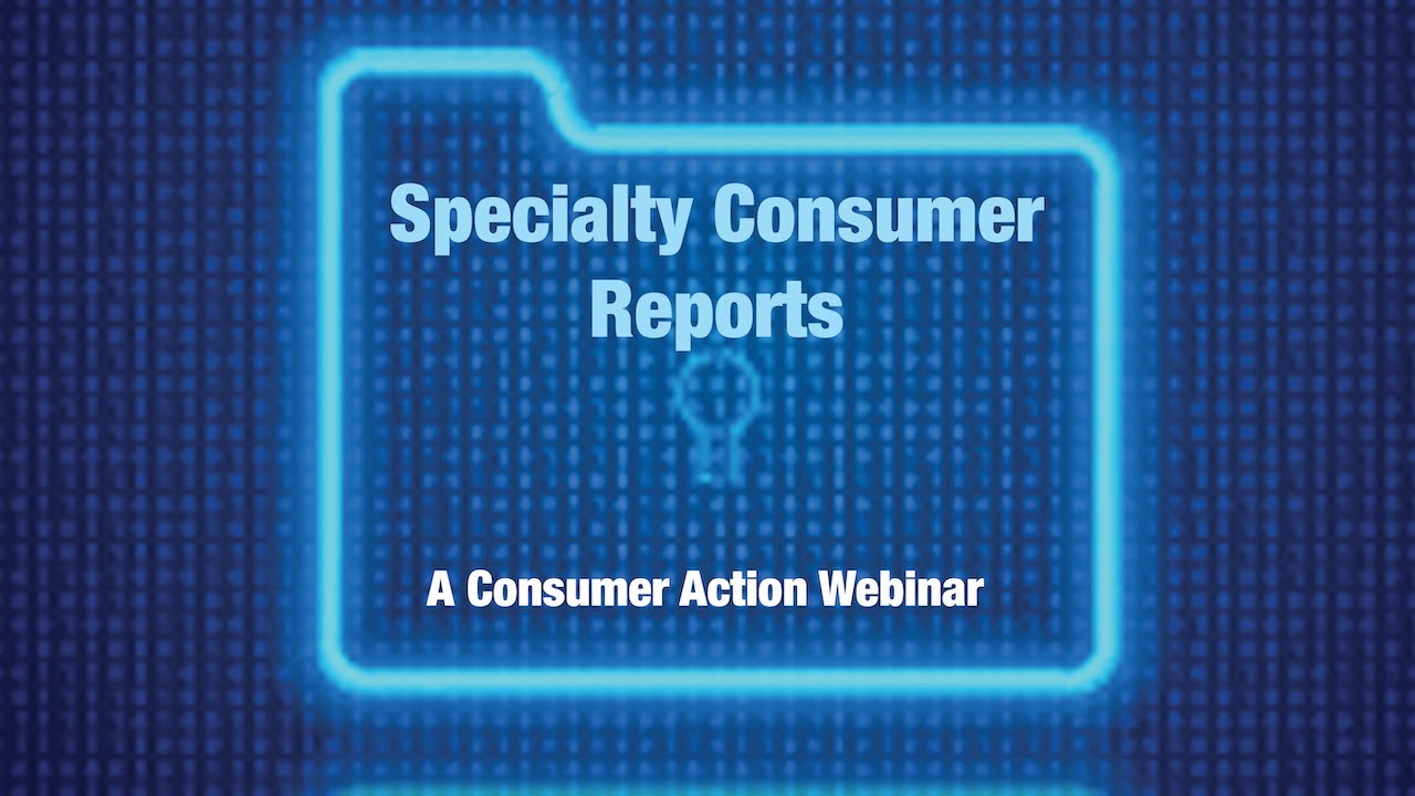 Specialty Consumer Reports (Webinar)