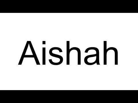 How to Pronounce Aishah