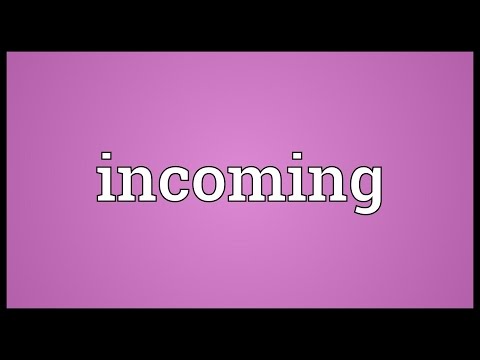 Incoming Meaning