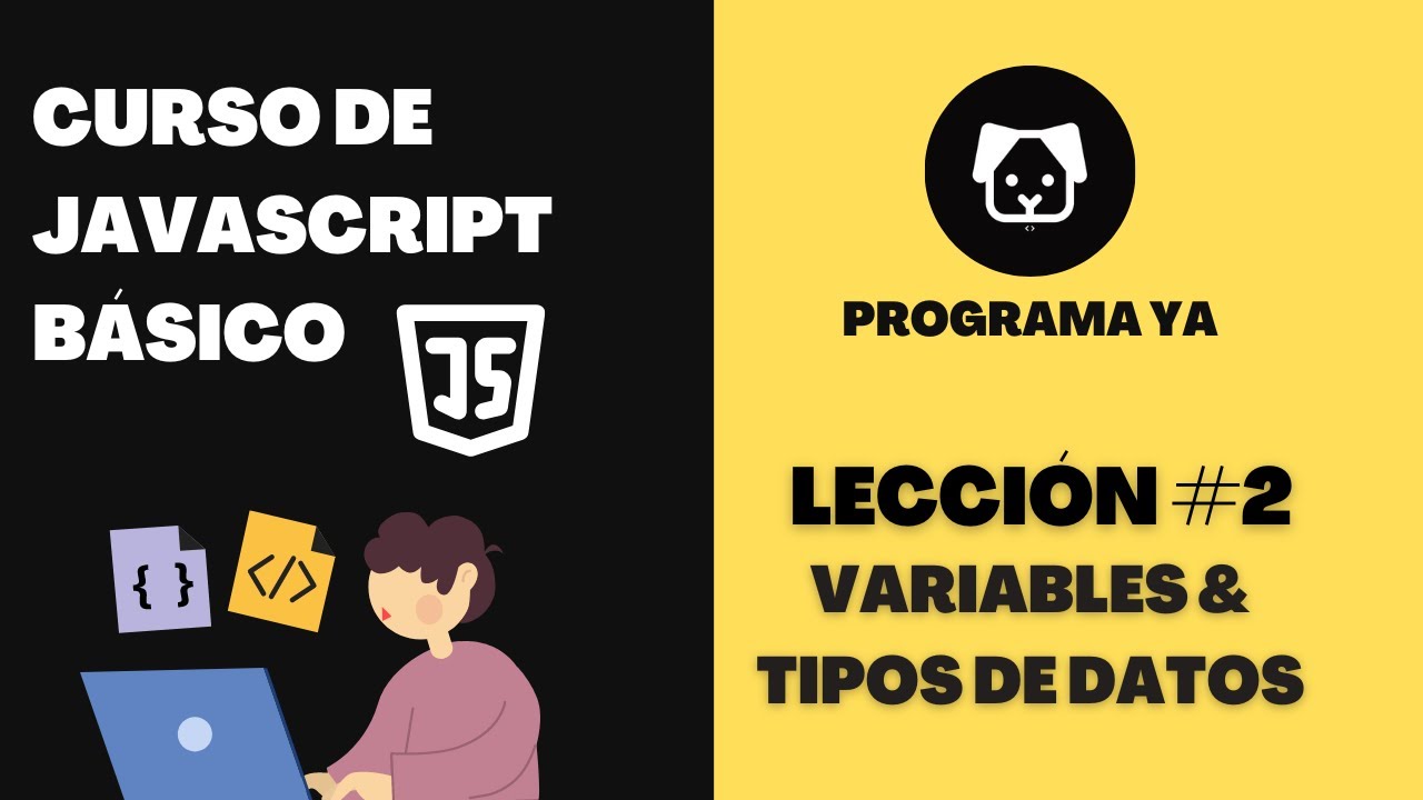 2.Variables y tipos de datos - Curso de JavaScript Básico #javascript #programming #webdevelopment