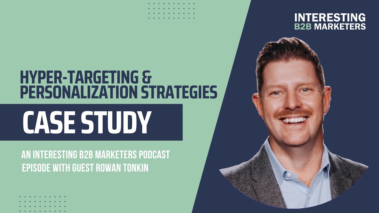 Hyper-Targeting & Personalization Strategies | Rowan Tonkin