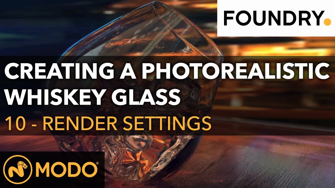 10 - Render Settings | Creating a Photorealistic Whiskey Glass in Modo