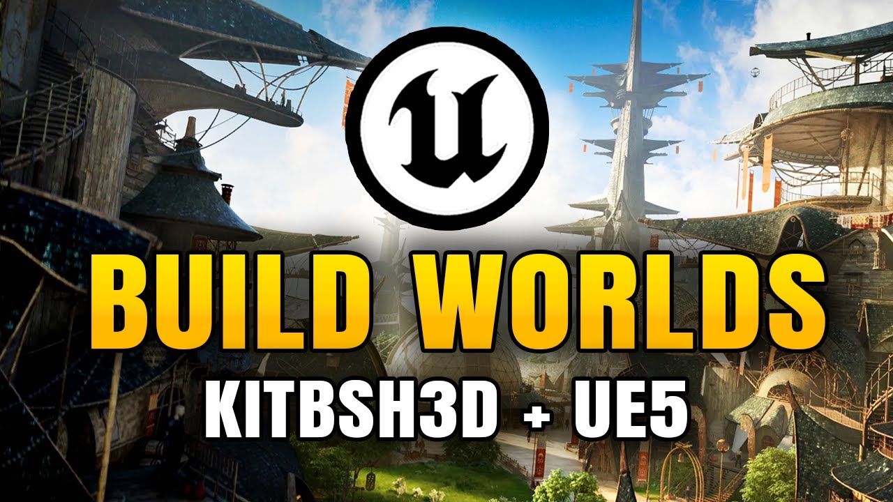 Build HUGE Worlds in UE5 with KitBash3D