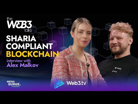 Exploring Sharia-Compliant Blockchain With Alex Malkov | Web3 Talks