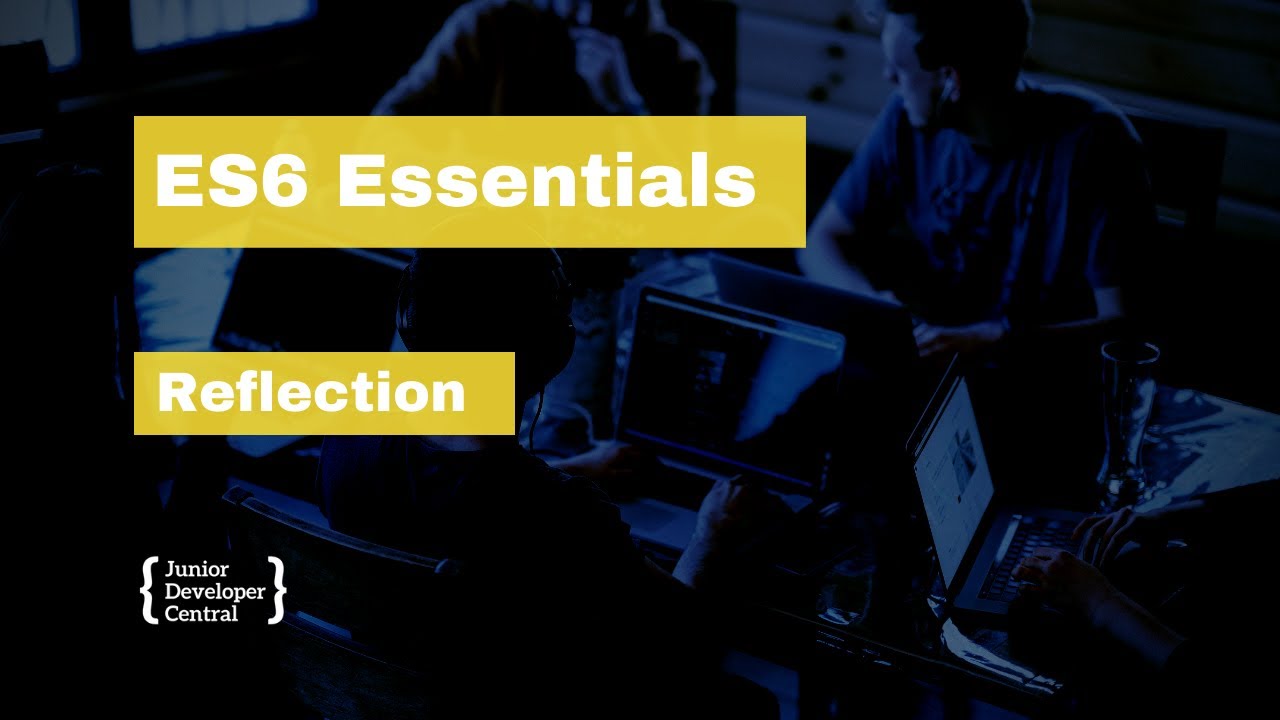 ES6 Essentials 29: Reflection