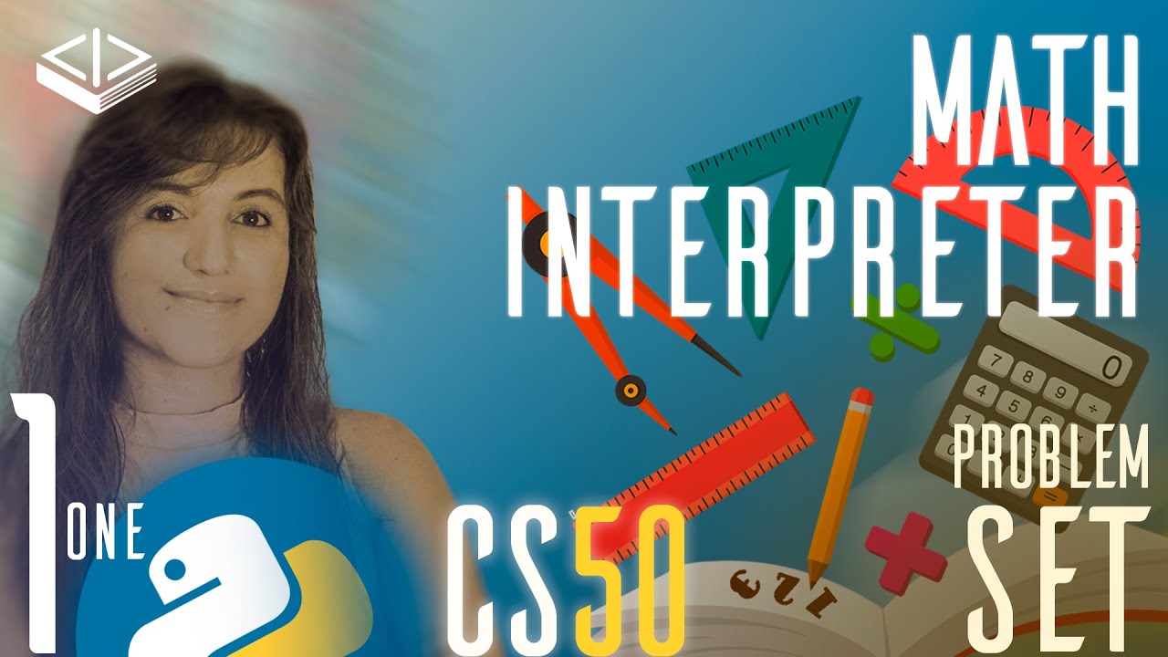 PROBLEM SET 1: MATH INTERPRETER | SOLUTION (CS50 PYTHON)