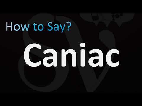 How to Pronounce 'Caniac'