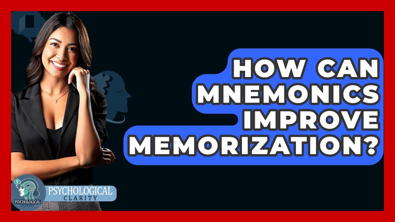 How Can Mnemonics Improve Memorization? - Psychological Clarity