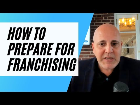 How to Prepare to Franchise Your Business