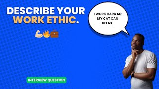 Describe your work ethic. - Interview Question - PeopleTeam