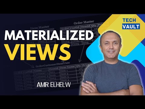 Materialized Views (English) with Amr Elhelw - Tech Vault