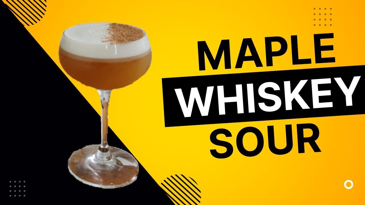 MAPLE Whiskey Sour | Cocktail Recipe