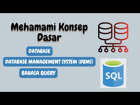 Pahami Konsep Database, Database Management System dan Bahasa Query dalam 7 Menit