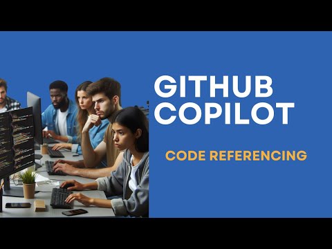 GitHub Copilot Code Referencing