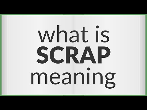 Scrap | meaning of Scrap