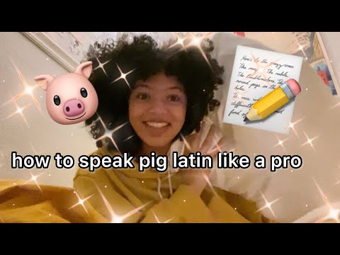 how to speak pig latin (super cool!)