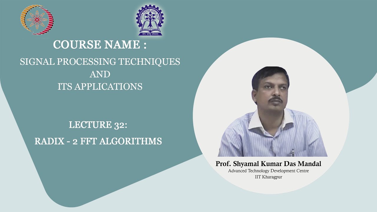 Lecture 32 : Radix-2 FFT Algorithms