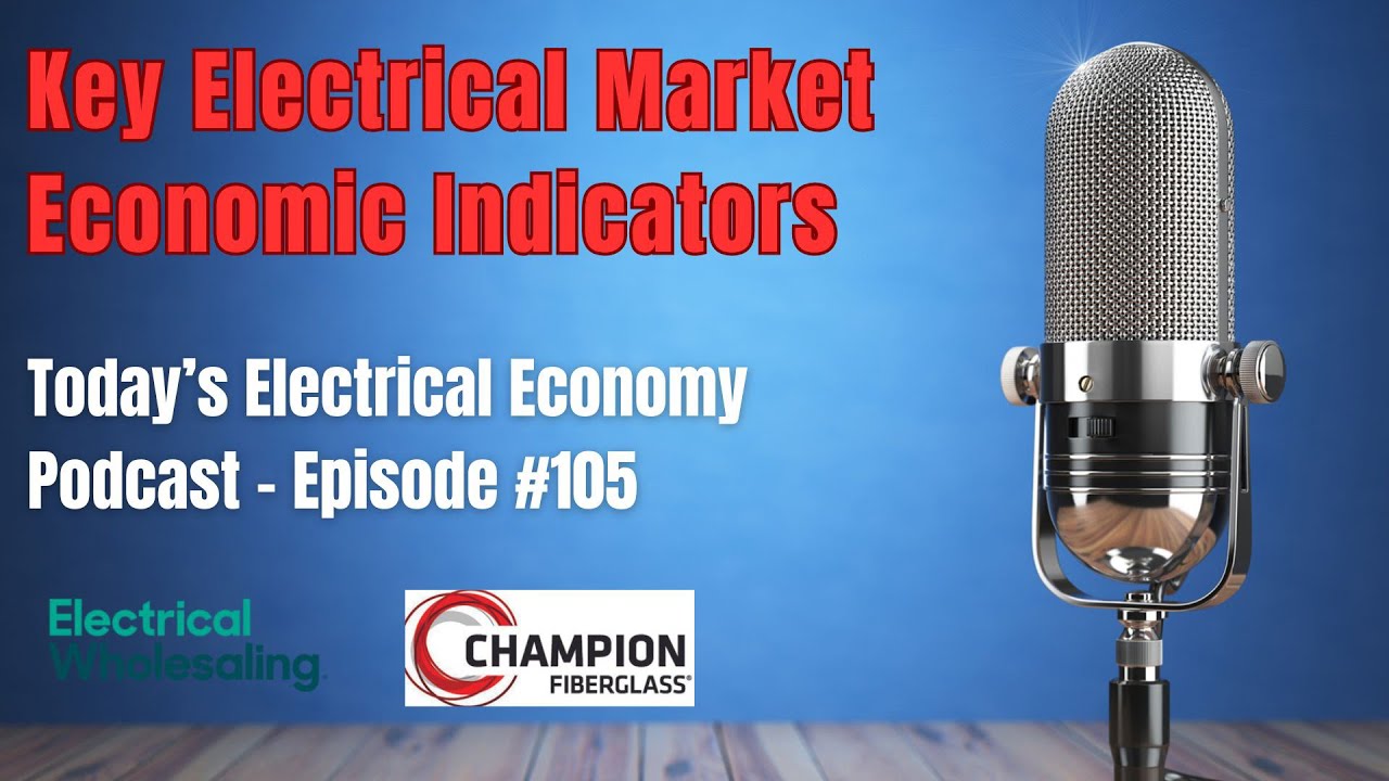 Leading Economic Indicators for the Electrical Market