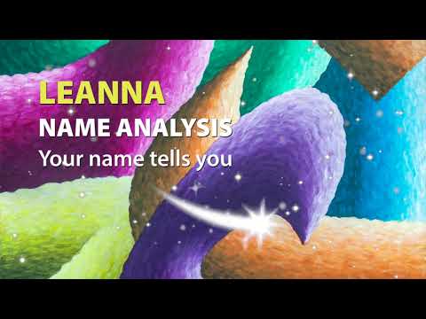 LEANNA Name Analysis / Your name tells you