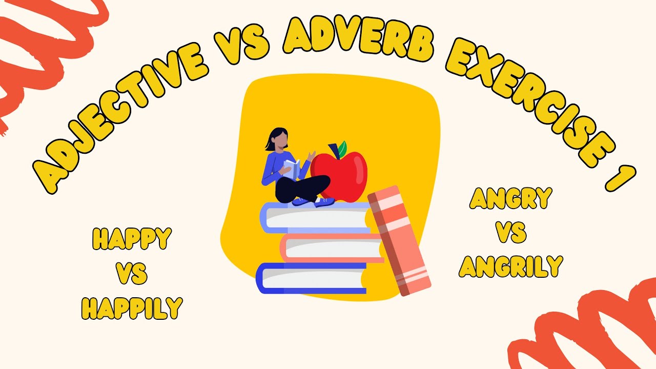 Adjectives vs Adverbs Video Exercises 1