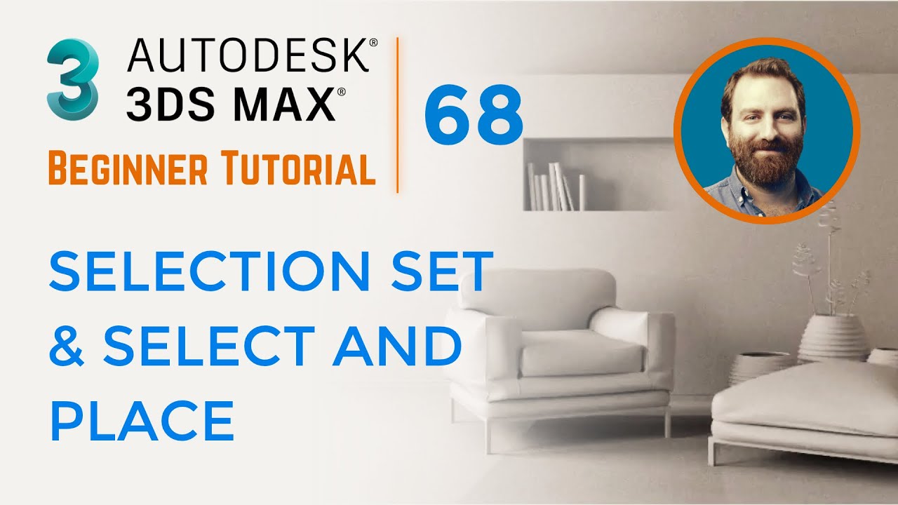 Selection Sets and Select and Place | 3ds Max Tutorial #68