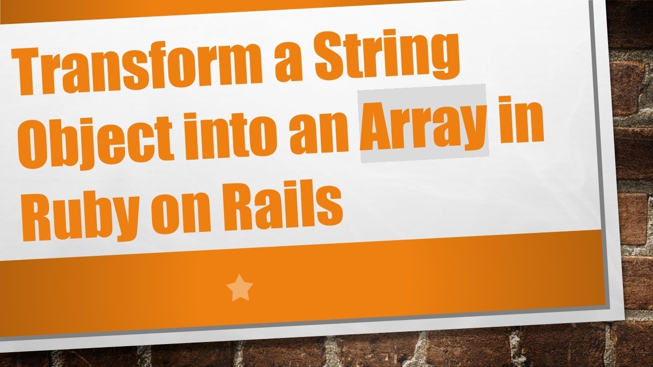 Transform a String Object into an Array in Ruby on Rails