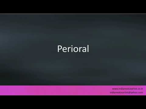 Pronunciation of the word(s) "Perioral".