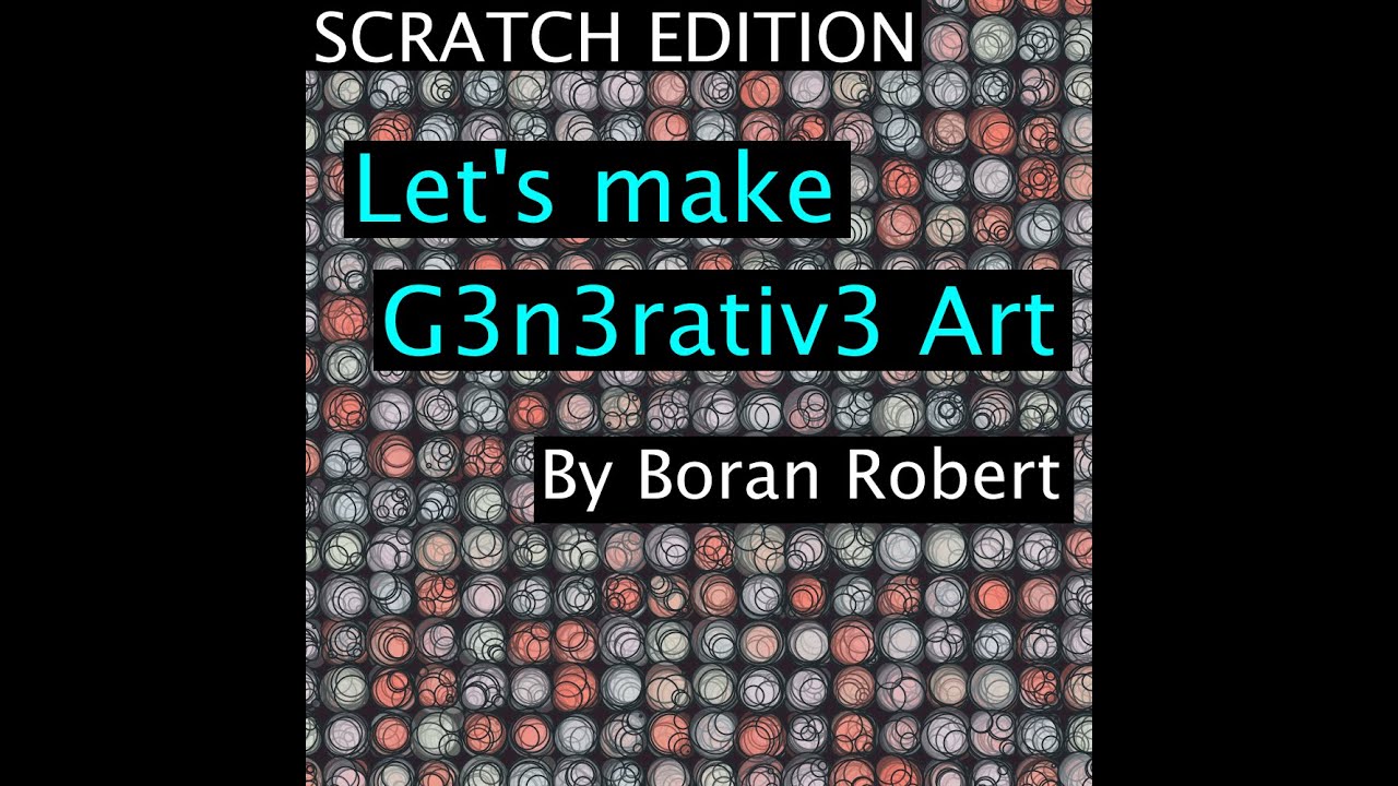 PROCESSING : Let's make Generative Art. From scratch edition.