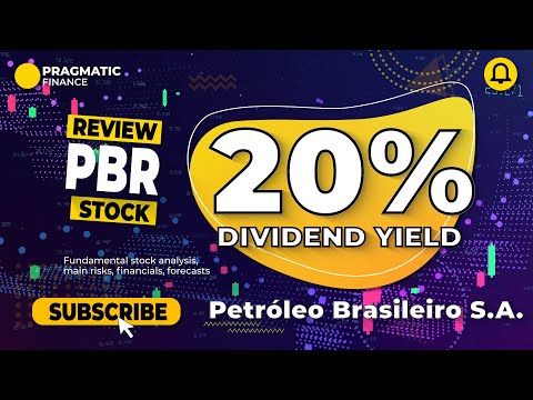 20% Dividend Yield: PBR Stock Review and Outlook (Petrobras)