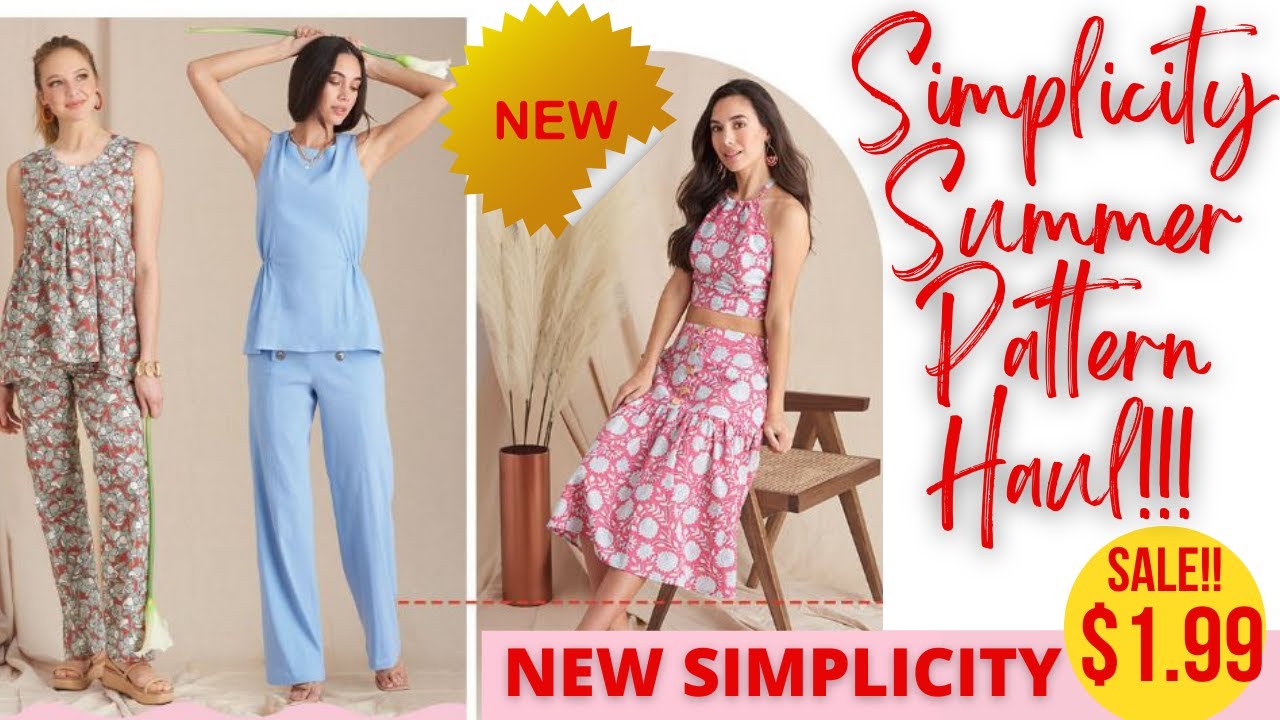 NEW Simplicity SUMMER PATTERN HAUL!