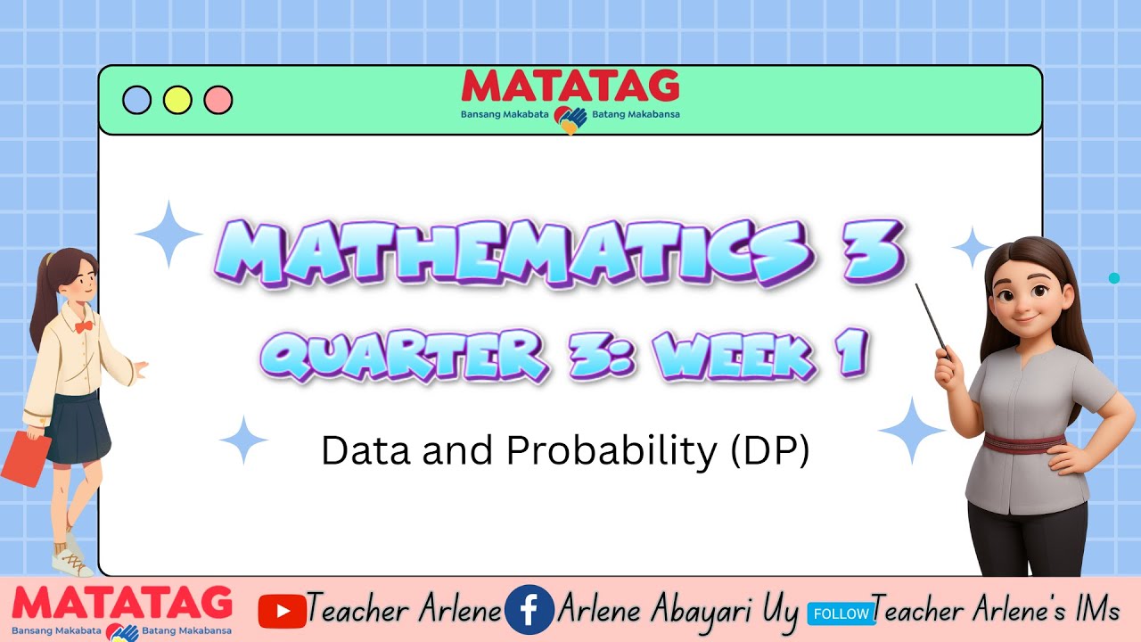 Mathematics 3 Week 1 Quater 3 Data and Probability DP Matatag Revised K12