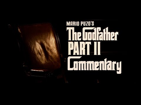 THE GODFATHER PART II - Commentary by Francis Ford Coppola