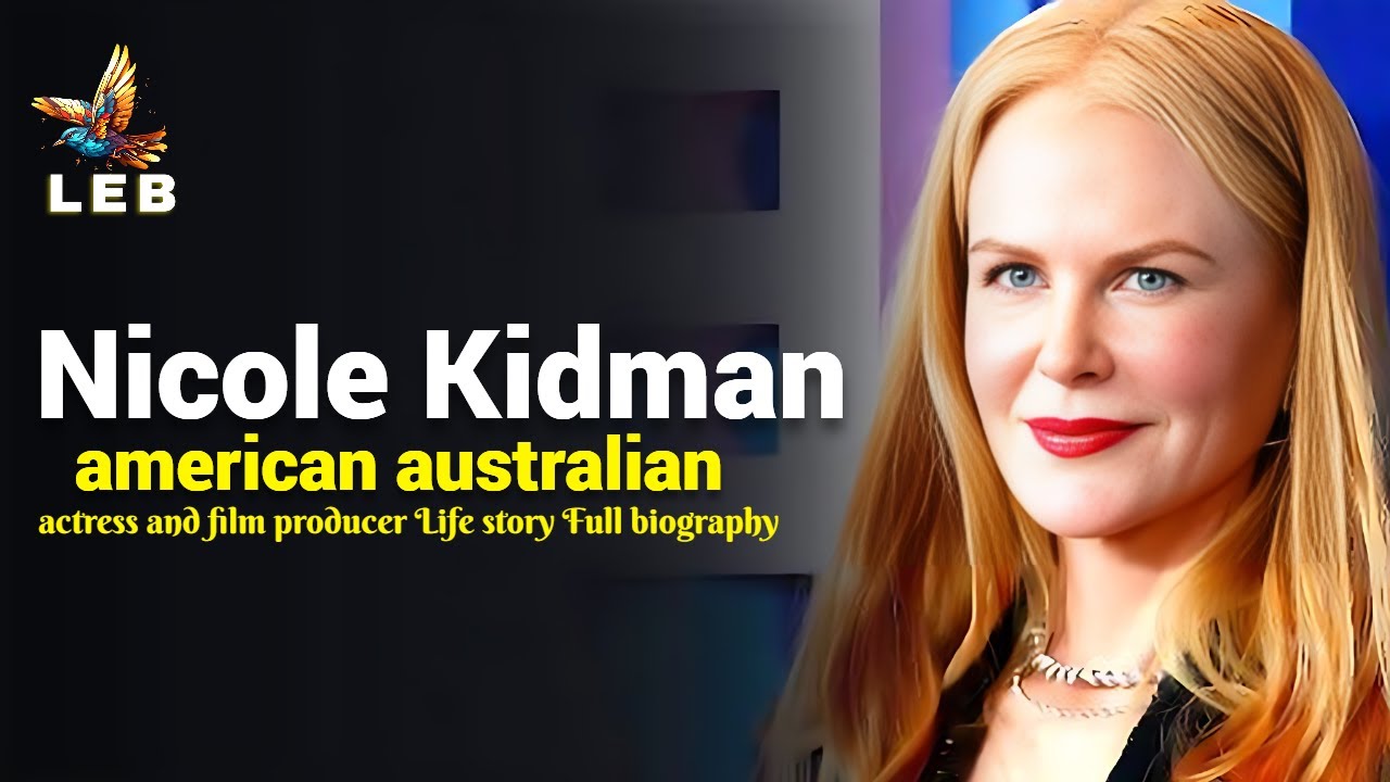 Nicole Kidman Life story - Full biography