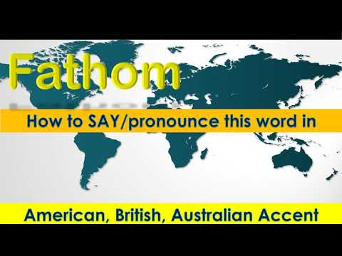 Fathom - How to Pronounce Fathom in British Accent, Australian Accent and American Accent